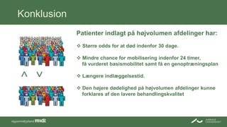 Hoftenære lårbensbrud - Er store afdelinger bedst? | PPT