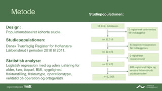 Hoftenære lårbensbrud - Er store afdelinger bedst? | PPT