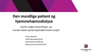 Den mandlige patient og hjemmehæmodialyse | PPT
