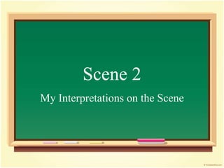 Scene 2 | PPT