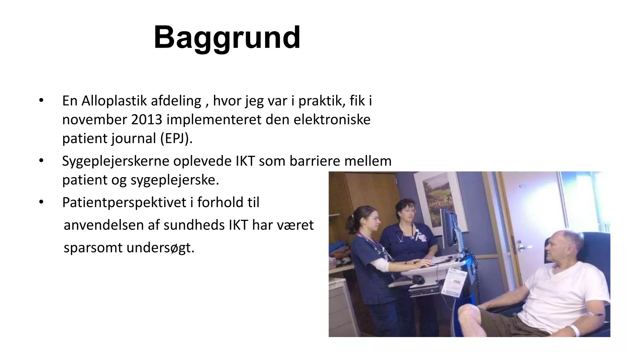 Teknologi på patientstuen – en barriere mellem sygeplejerske og patient? | PPT