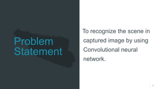 Scene recognition using Convolutional Neural Network | PPT