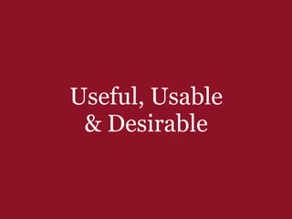 Useful, Usable, and Desirable: Designing for People | PDF