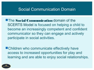An Introduction to The SCERTS Model - Anna Brady | PPT