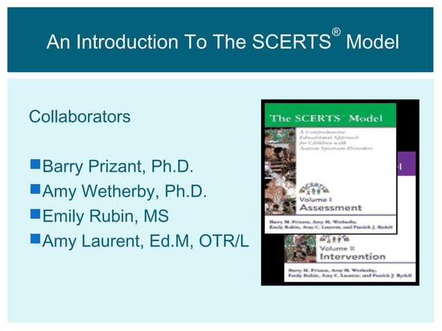 An Introduction to The SCERTS Model - Anna Brady | PPT