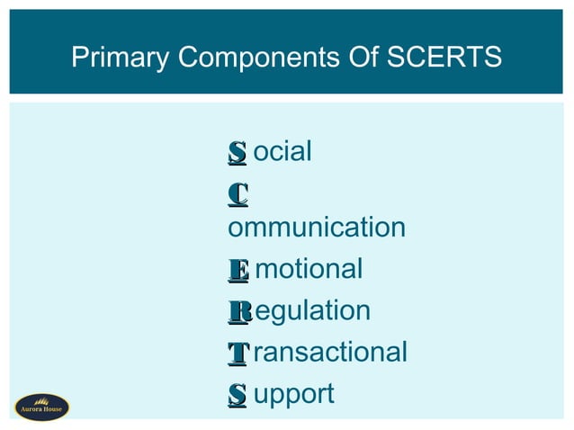 An Introduction to The SCERTS Model - Anna Brady | PPT