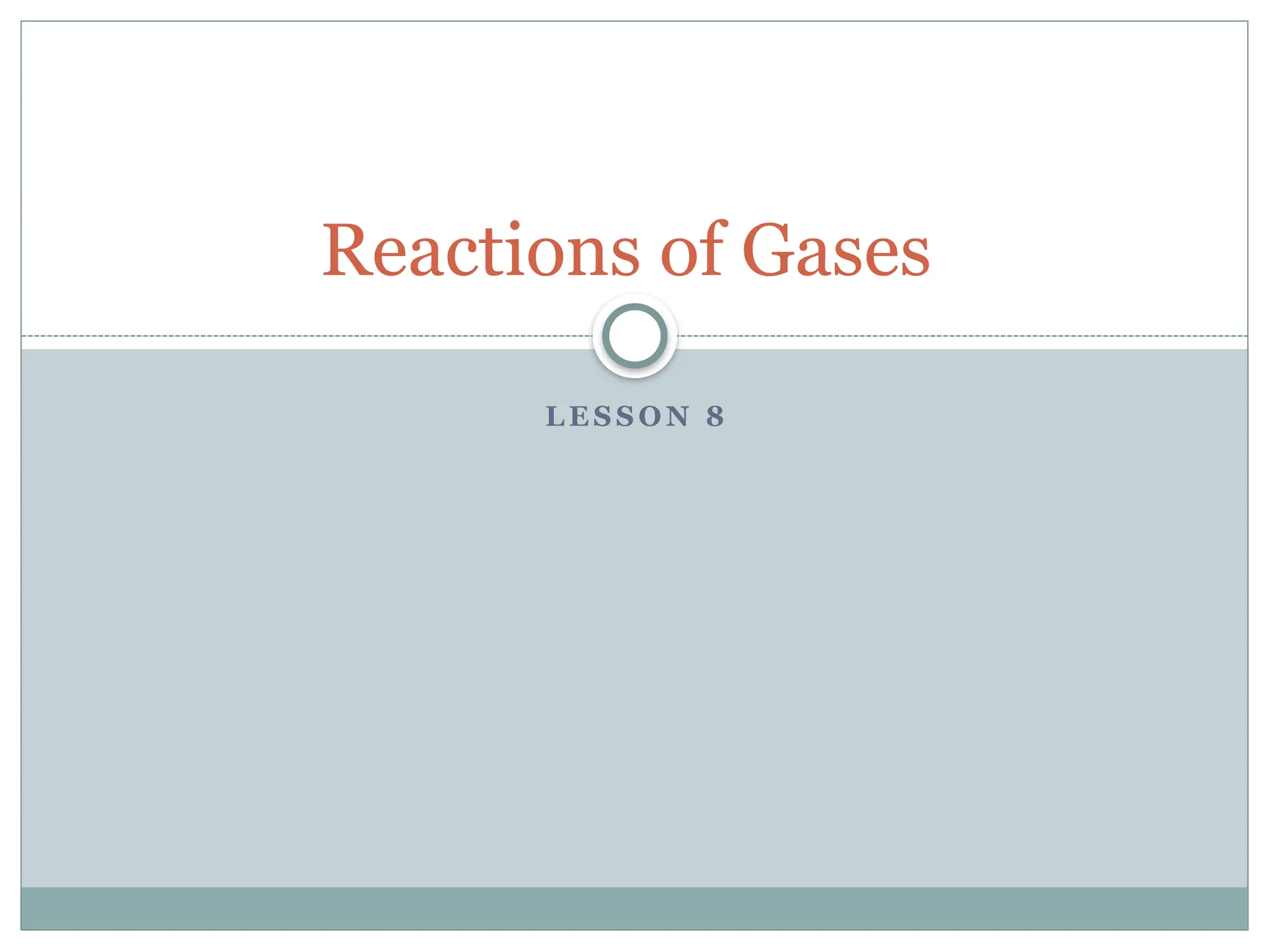 sch3u_u5_lesson_8_reactions_of_gases.pptx