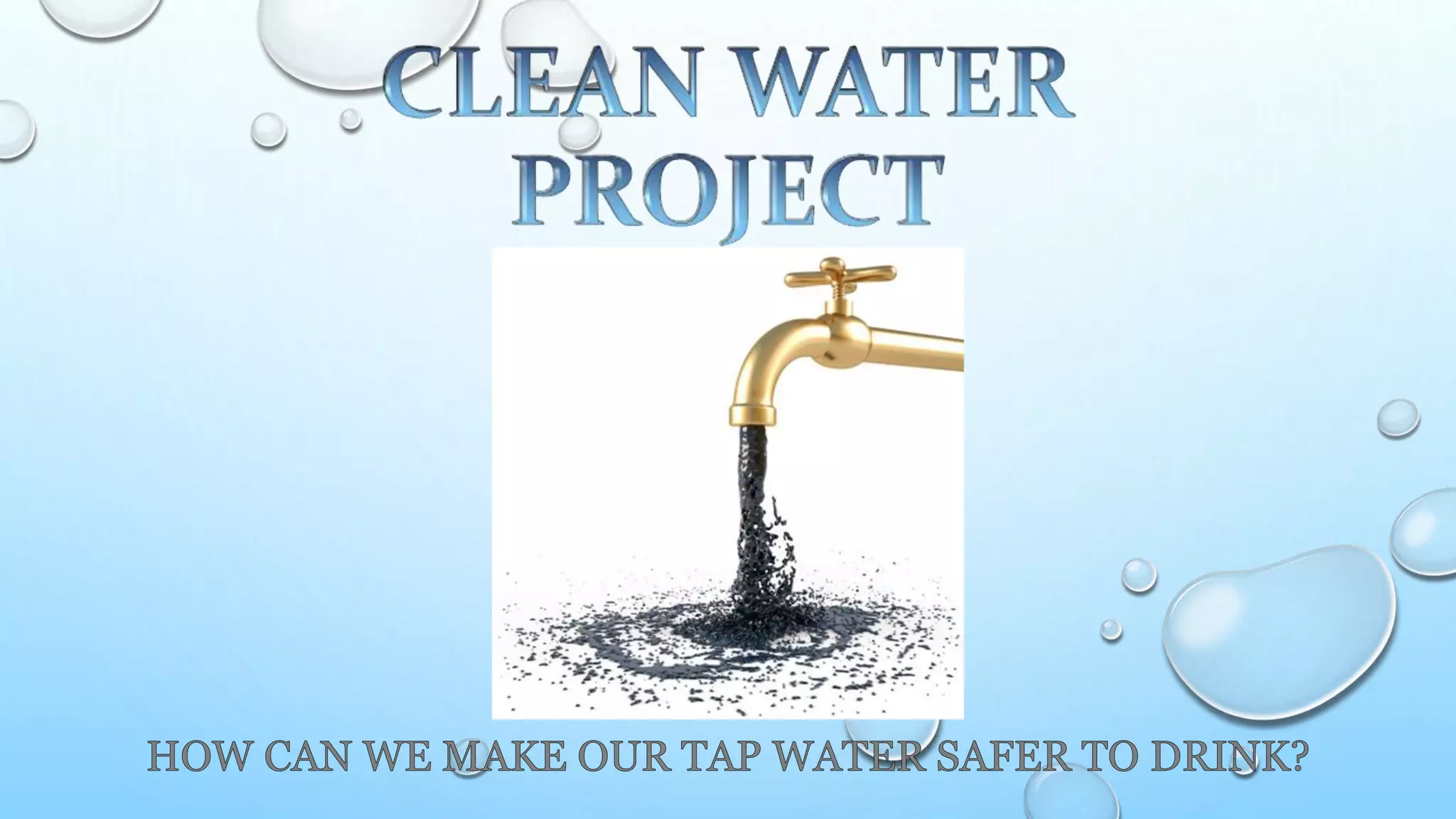 The Clean Water Project: How Can We Make Our Tap Water Safer To Drink ...