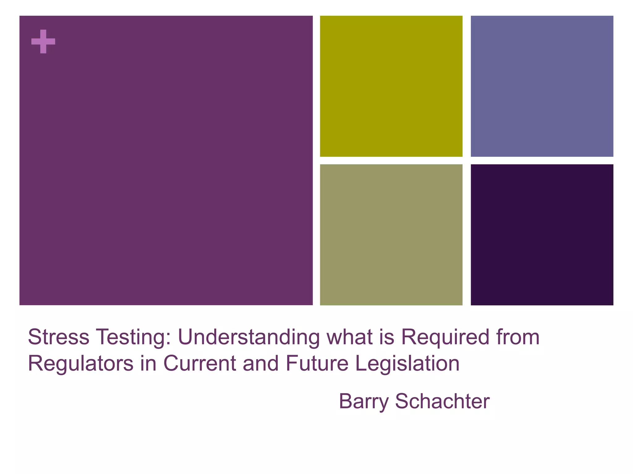 Stress Testing: What is Required from Regulators | PPT