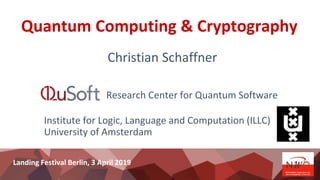 Schaffner Quantum Computing and Cryptography.pptx