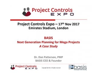 Next Generation Planning for Mega Projects by "Dr. Dan Patterson - CEO ...