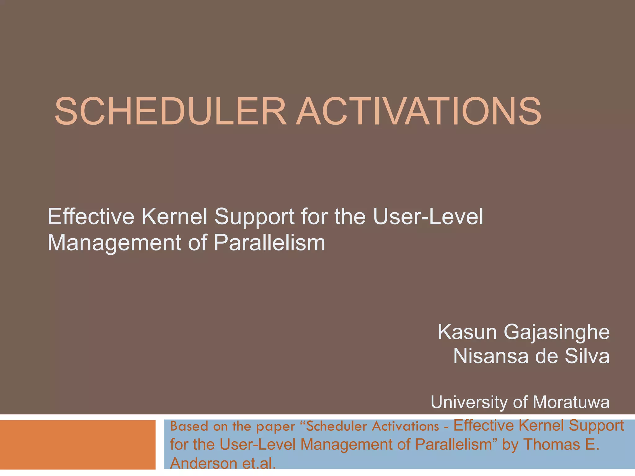 Scheduler Activations Effective Kernel Support For The User Level Management Of Parallelism Ppt
