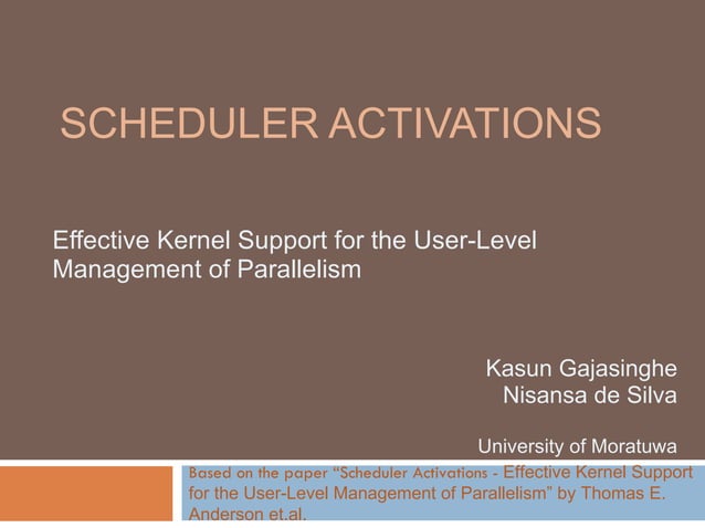 Scheduler Activations - Effective Kernel Support for the User-Level ...