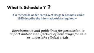 Schedule y under drugs and cosmetic act 1945 | PPTX