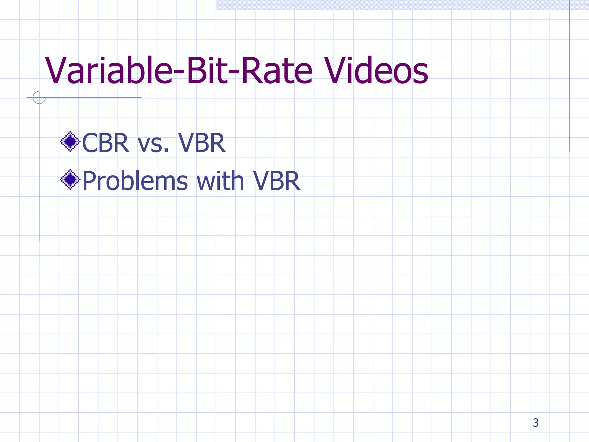 Scheduling for VBR Video Streaming | PPT