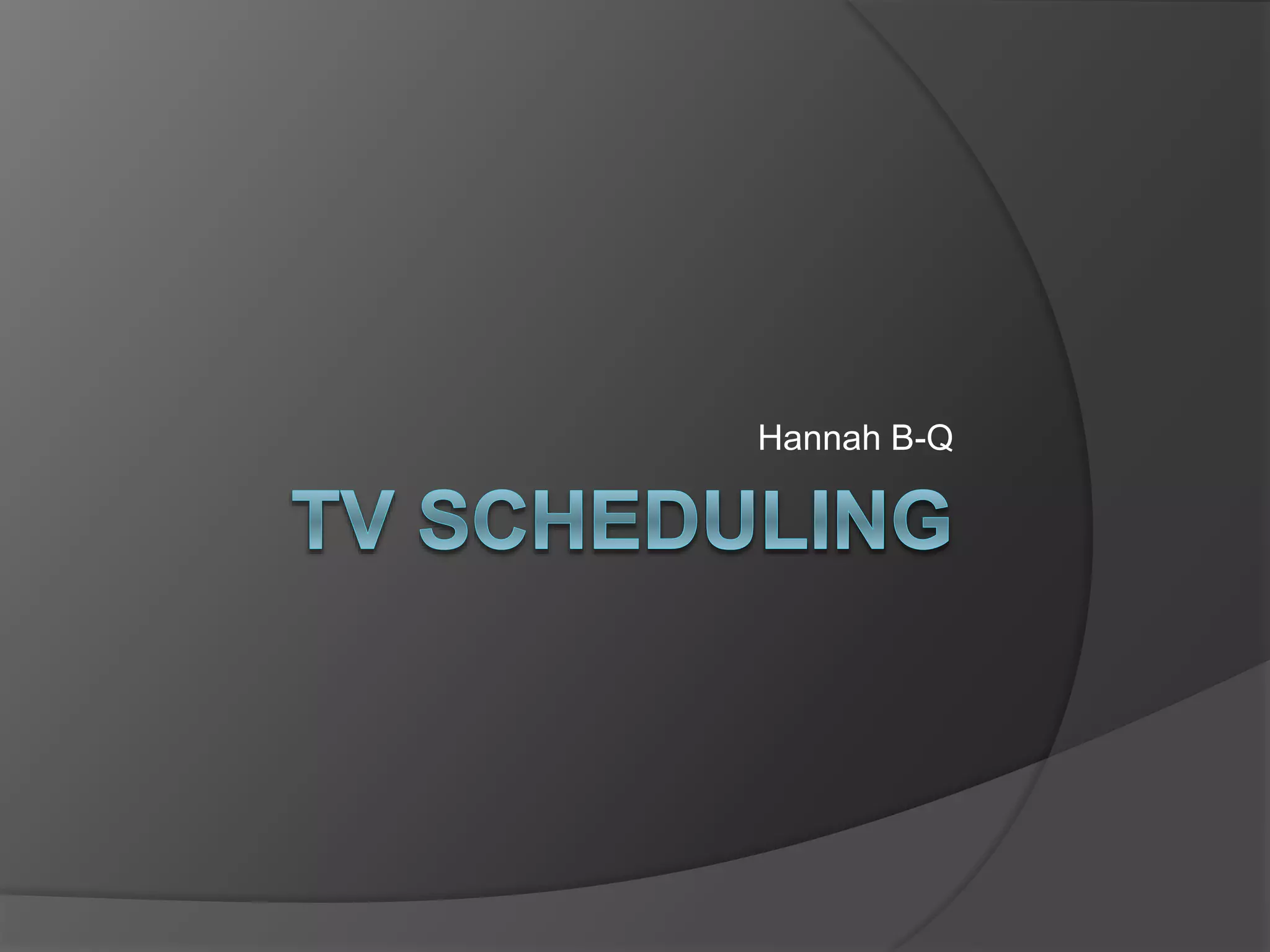 TV Scheduling | PPT