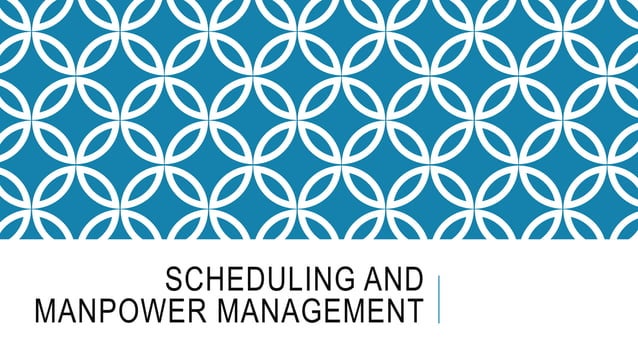 Scheduling and manpower management | PPTX | Human Resources | Business