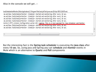 Scheduling and monitoring with java in mule | PPT