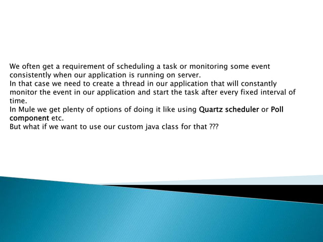 Scheduling and monitoring with java in mule | PPT | Free Download