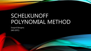 Schelkunoff Polynomial Method for Antenna Synthesis | PPTX