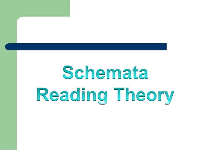 Schema Reading Theory | PPTX | Homework and Study | Education