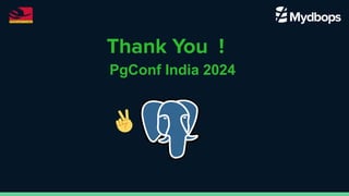 PostgreSQL Schema Changes with pg-osc - Mydbops @ PGConf India 2024 | PPT
