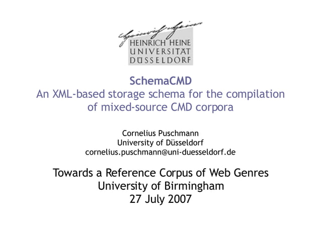 SchemaCMD - An XML-based storage schema for the compilation of mixed-source CMD corpora | PPT