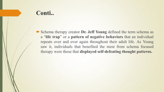 Schema focus therapy | PPTX