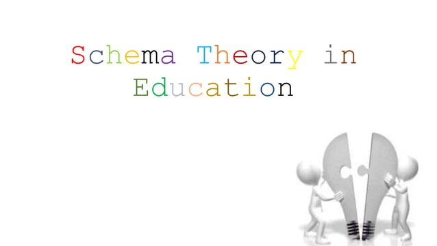 Schema theory in education | PPTX