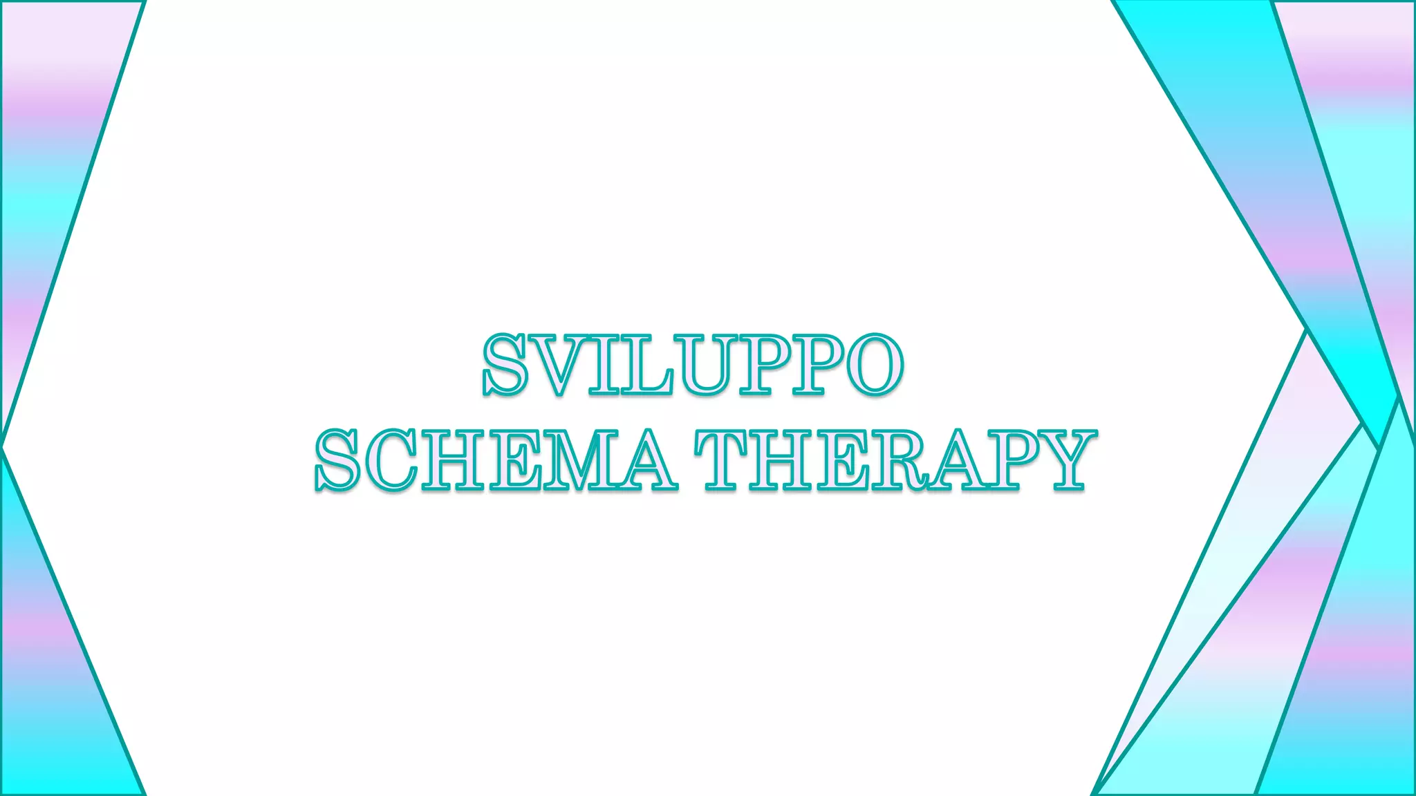 Schema Therapy modello di terapia cognitivo-comportamentale | PPTX ...