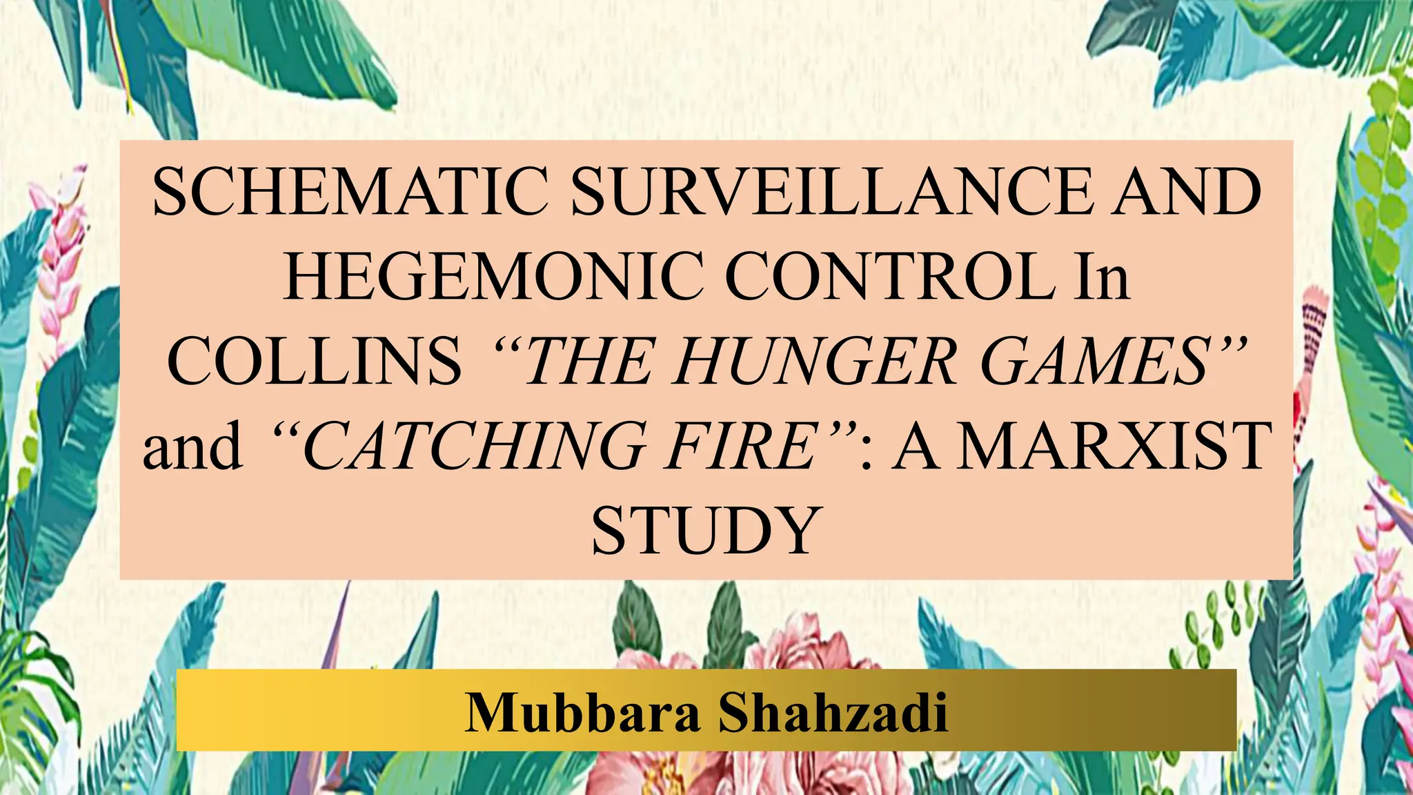 Schematic Surveillance , Hunger Games, Catching Fire.pptx