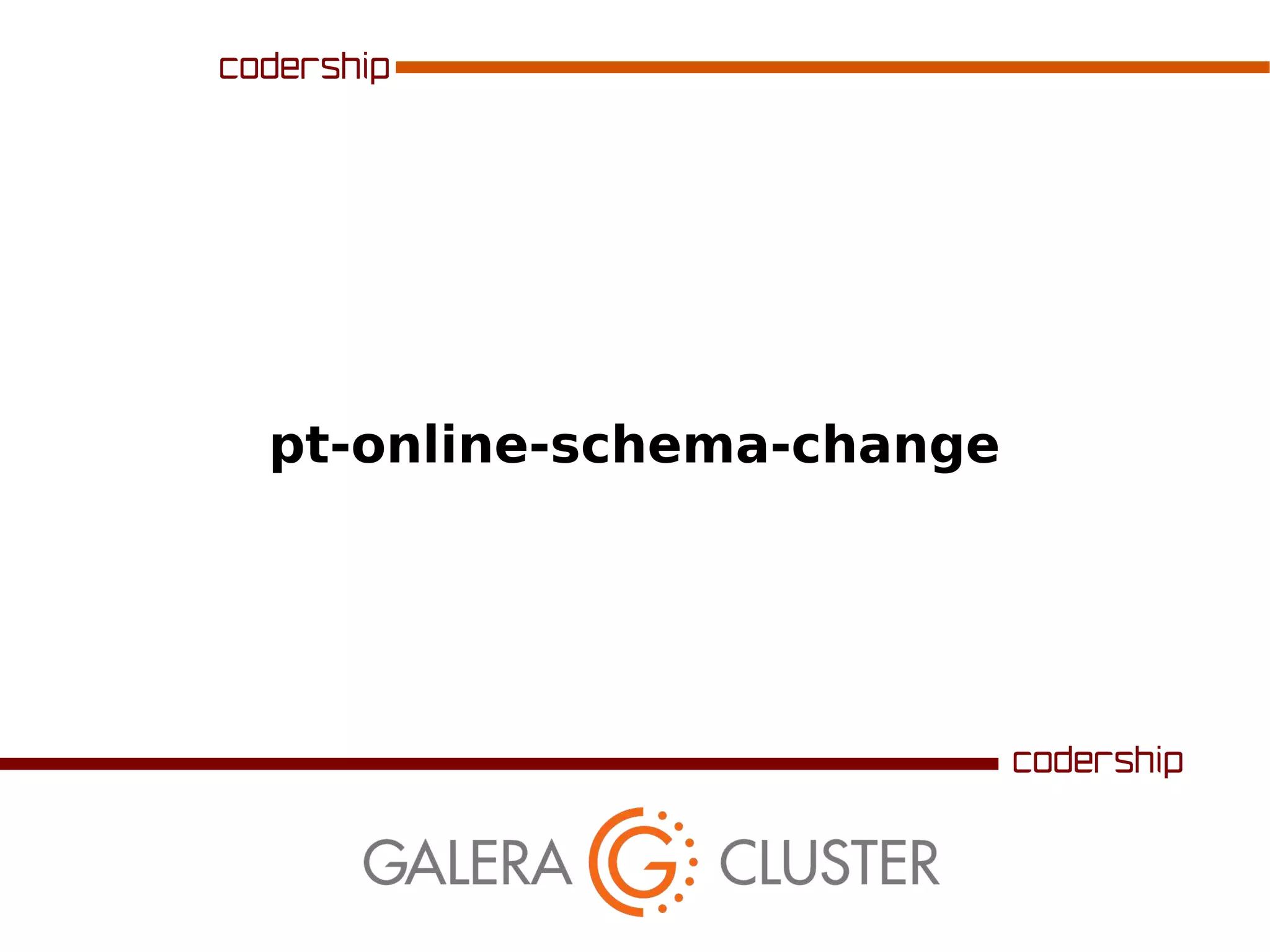Zero Downtime Schema Changes - Galera Cluster - Best Practices | PDF