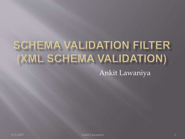 Schema validation filter (xml schema validation) | PPT | Free Download Schema validation filter (xml schema validation) | PPT | Free Download