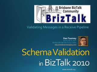 Schema Validation in BizTalk 2010 | PPT