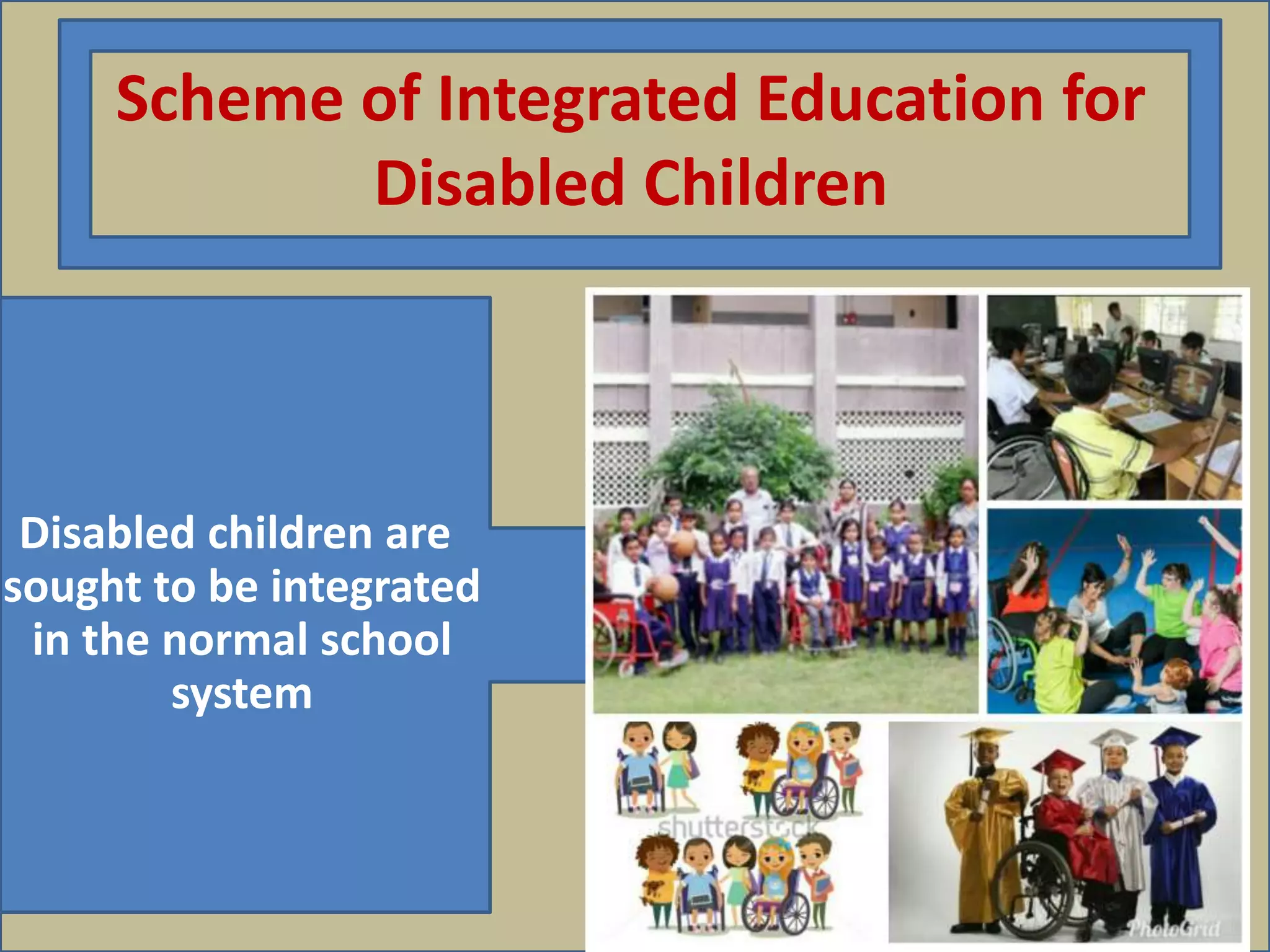 Scheme of integrated education for disabled children | PPTX