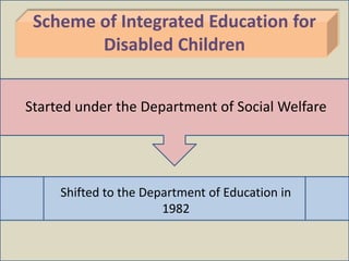 Scheme of integrated education for disabled children | PPTX
