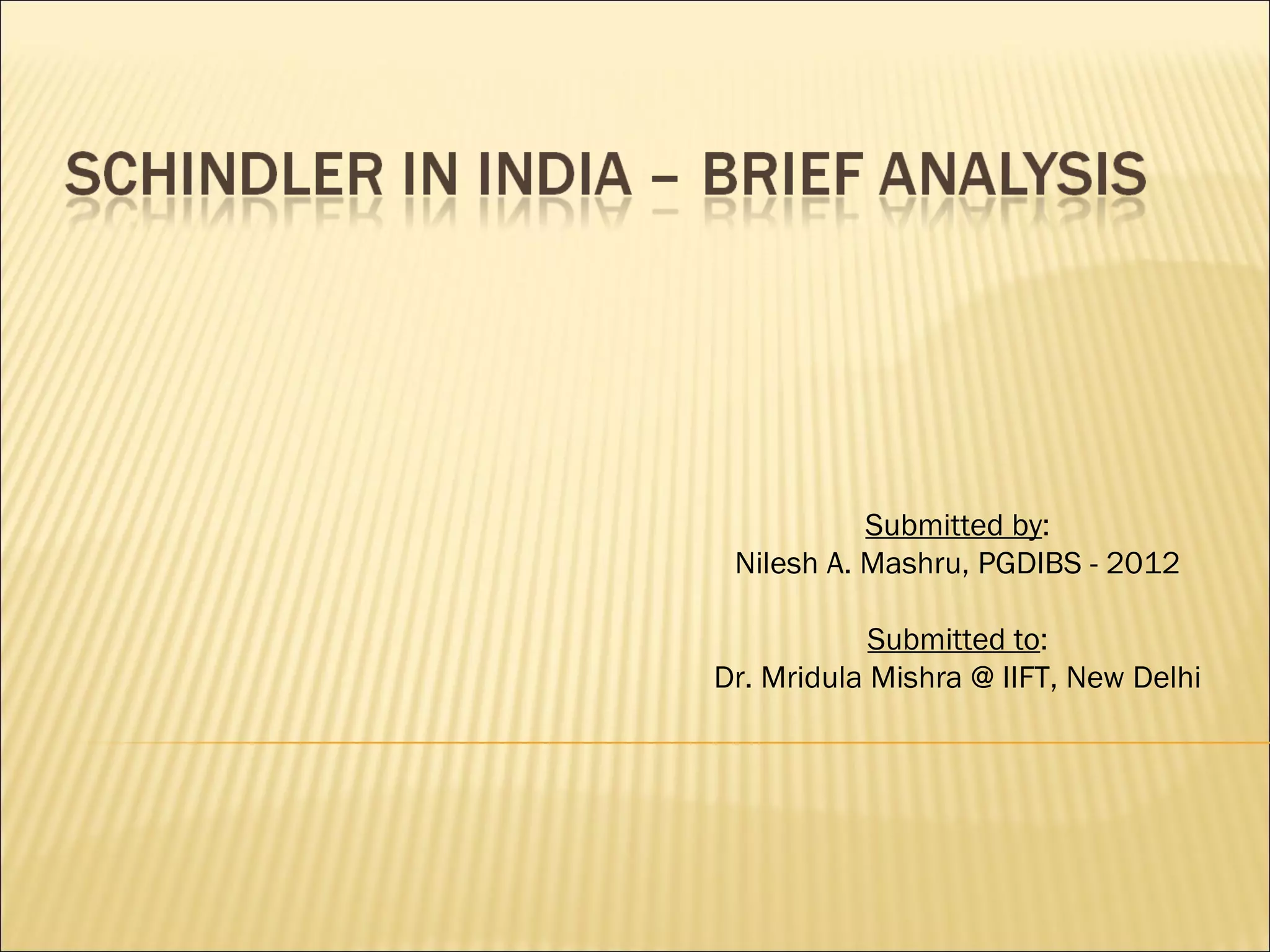Schindler in india – case analysis | PPT