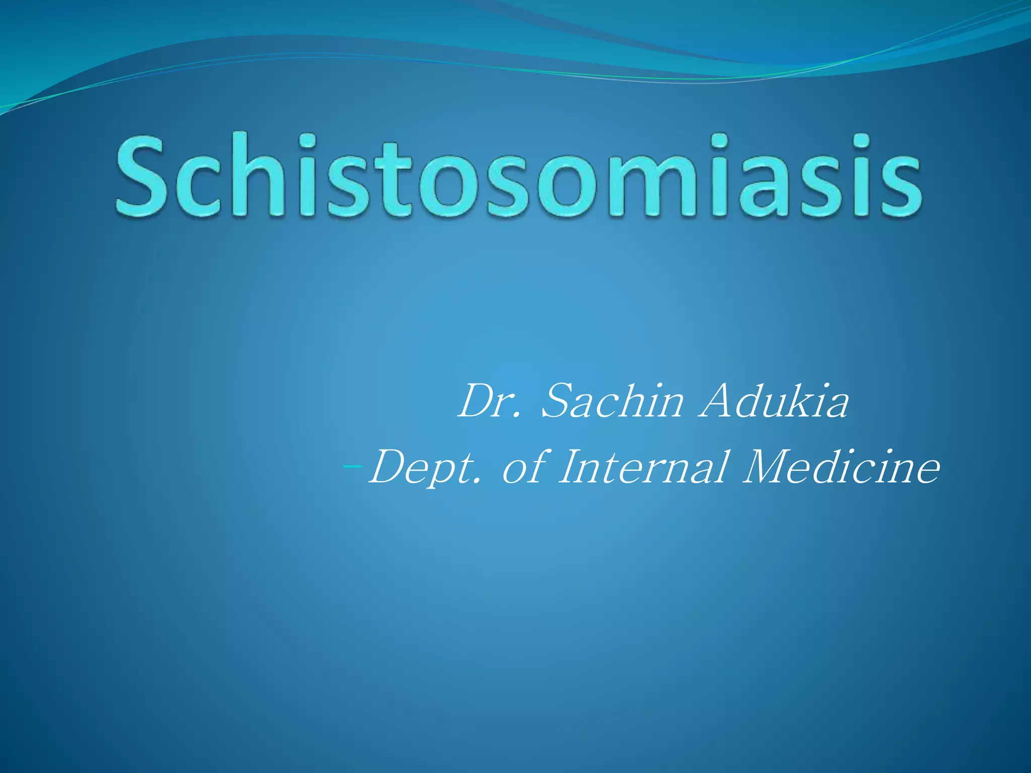 Schistosomiasis | PPTX