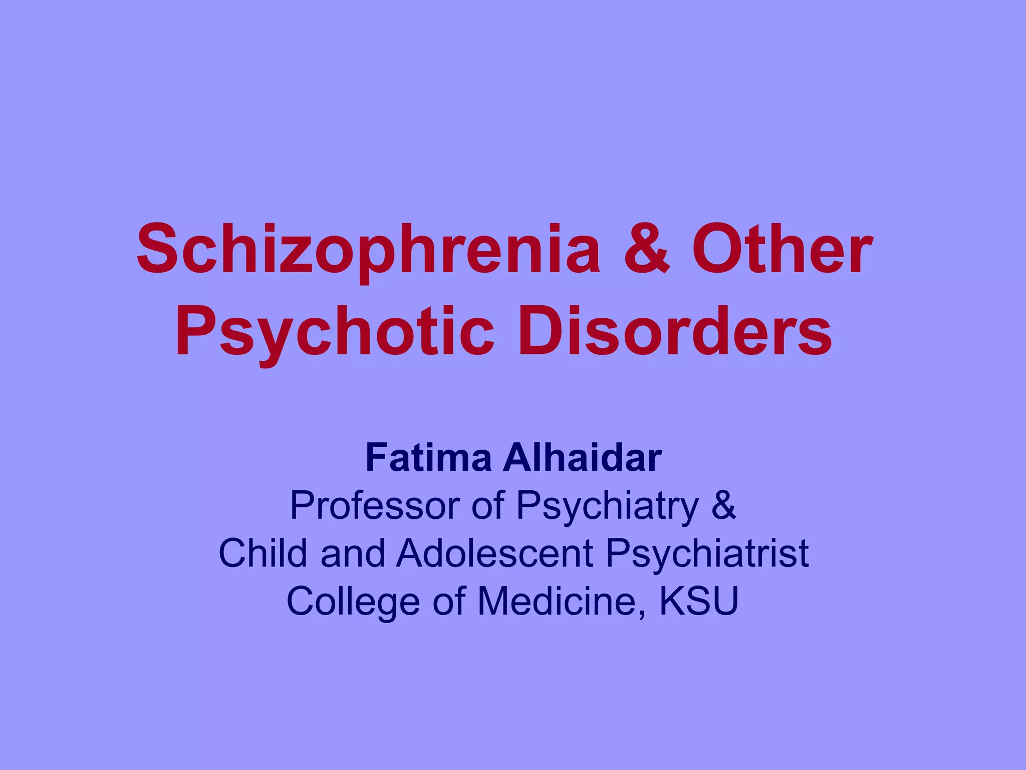 Schizophrenia & Other Psychotic Disorders.ppt