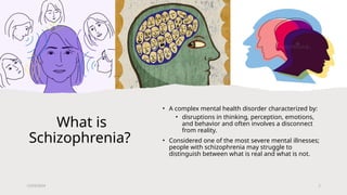 Schizophrenia all about psychology principles | PPTX