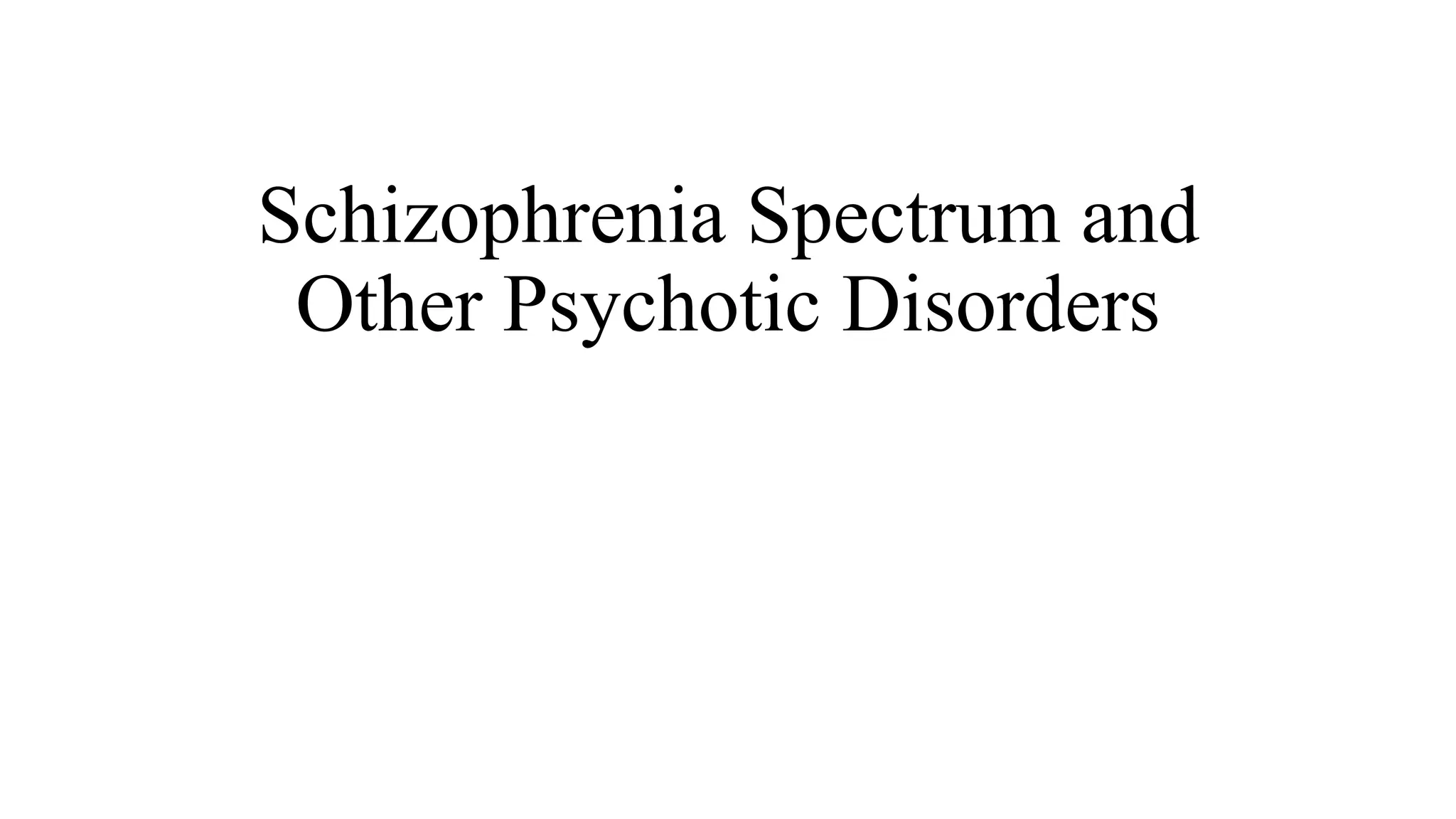 Schizophrenia spectrum and other psychotic disorders updated pptx.pptx