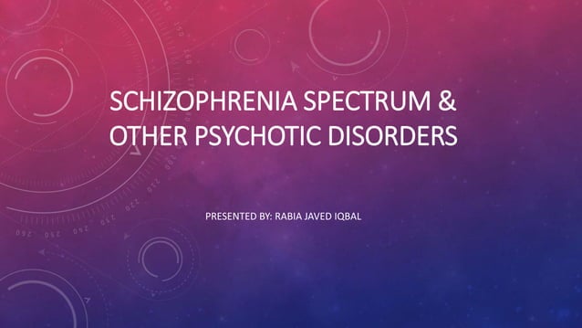 Schizophrenia spectrum & other psychotic disorders.pptx | Mental Health ...