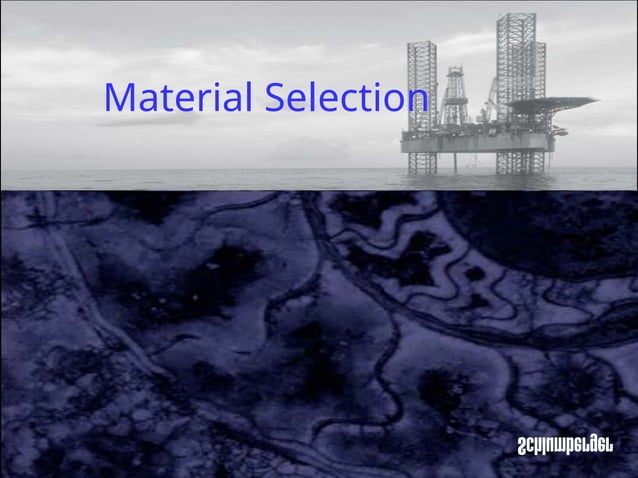 Schlumberger Materials Selection drilling .pptx