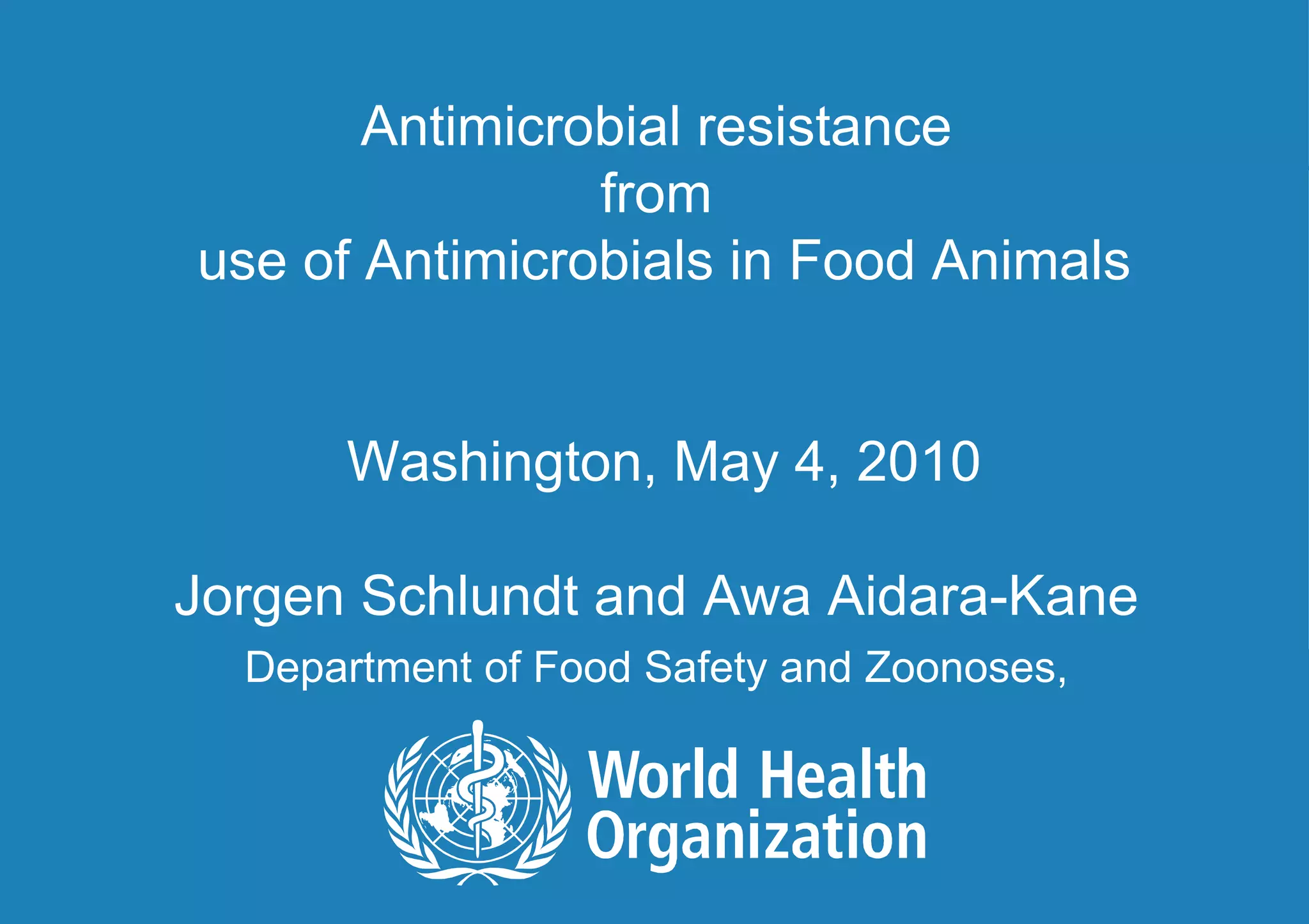 Antimicrobial resistance from use of antimicrobials in food animals | PPT