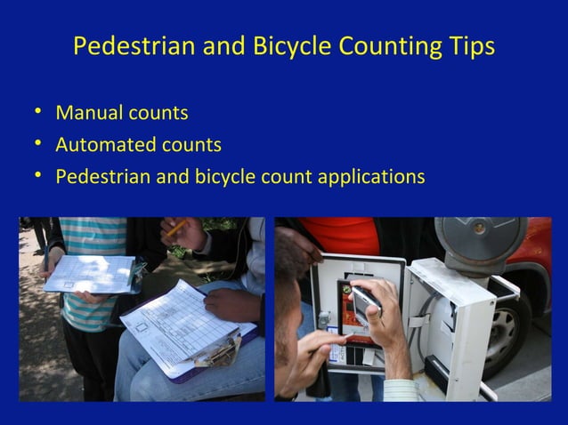 Session #7 - Pedestrian & Bicycle Counting Tips - Schneider | PPT