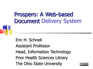 Prospero: A Web-based Document Delivery System | PPT