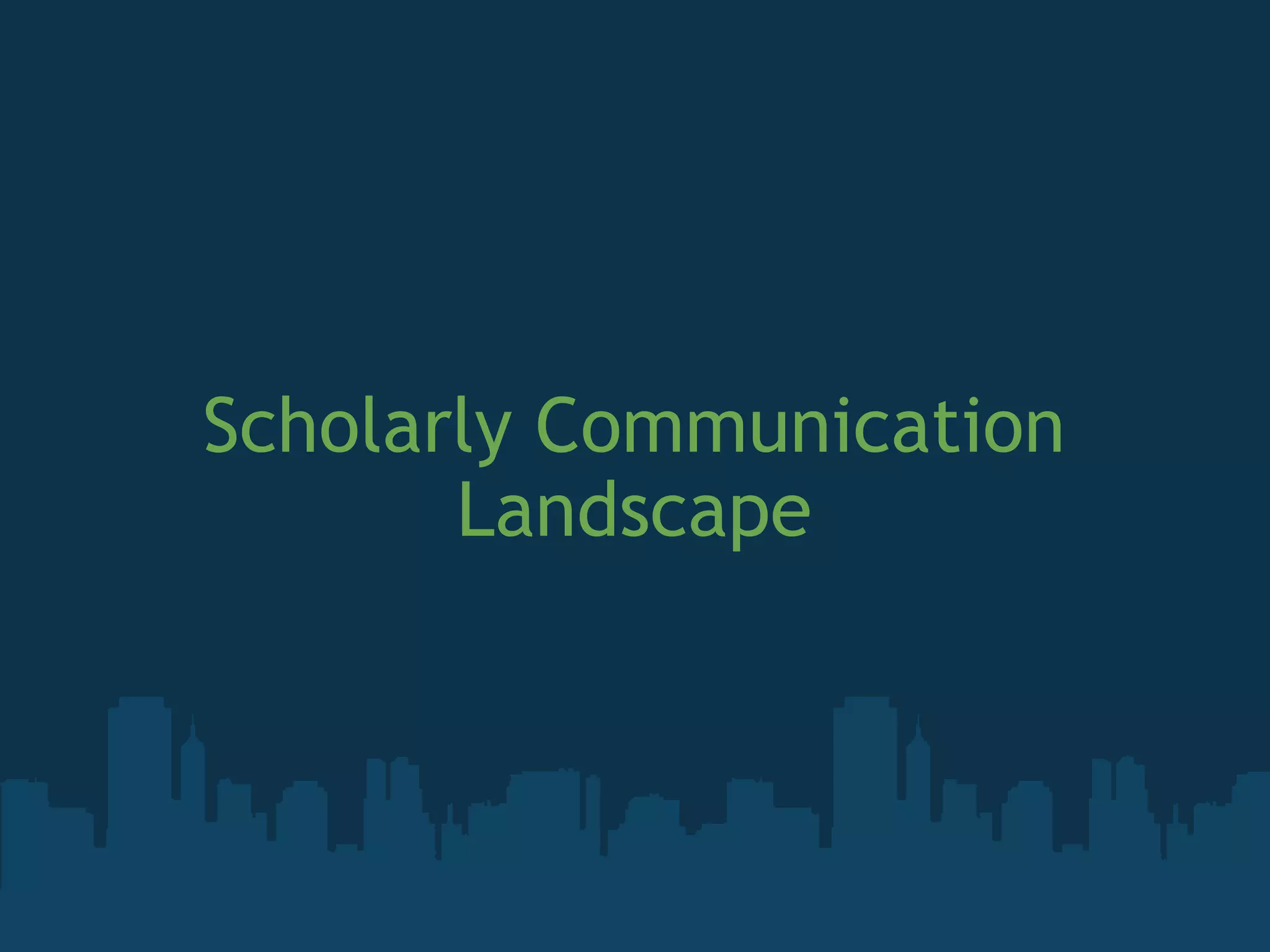Scholarly communication landscape | PPT