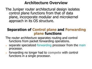 Juniper Networks Router Architecture | PPTX