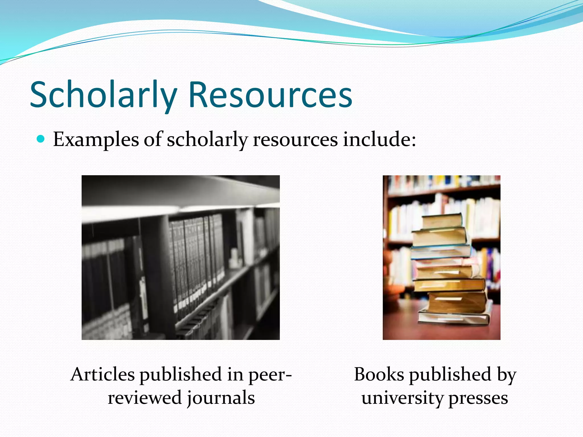 Scholarly resources | PPTX | Publishing Industry | Industries