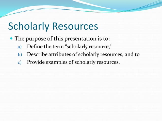 Scholarly resources | PPT